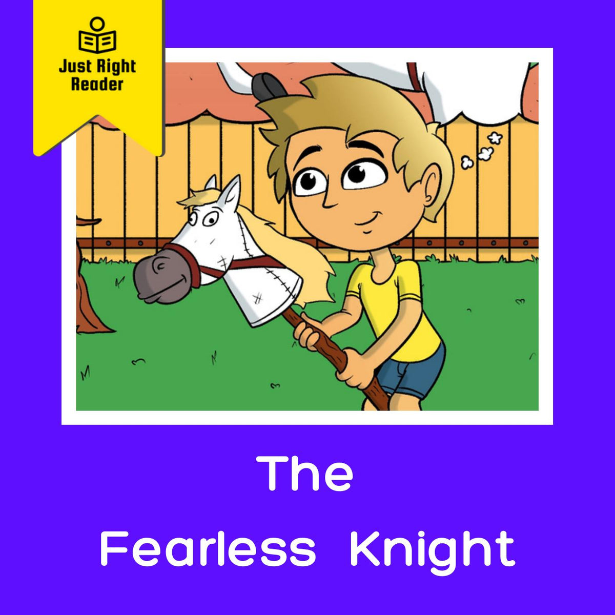 The Fearless Knight - Just Right Reader
