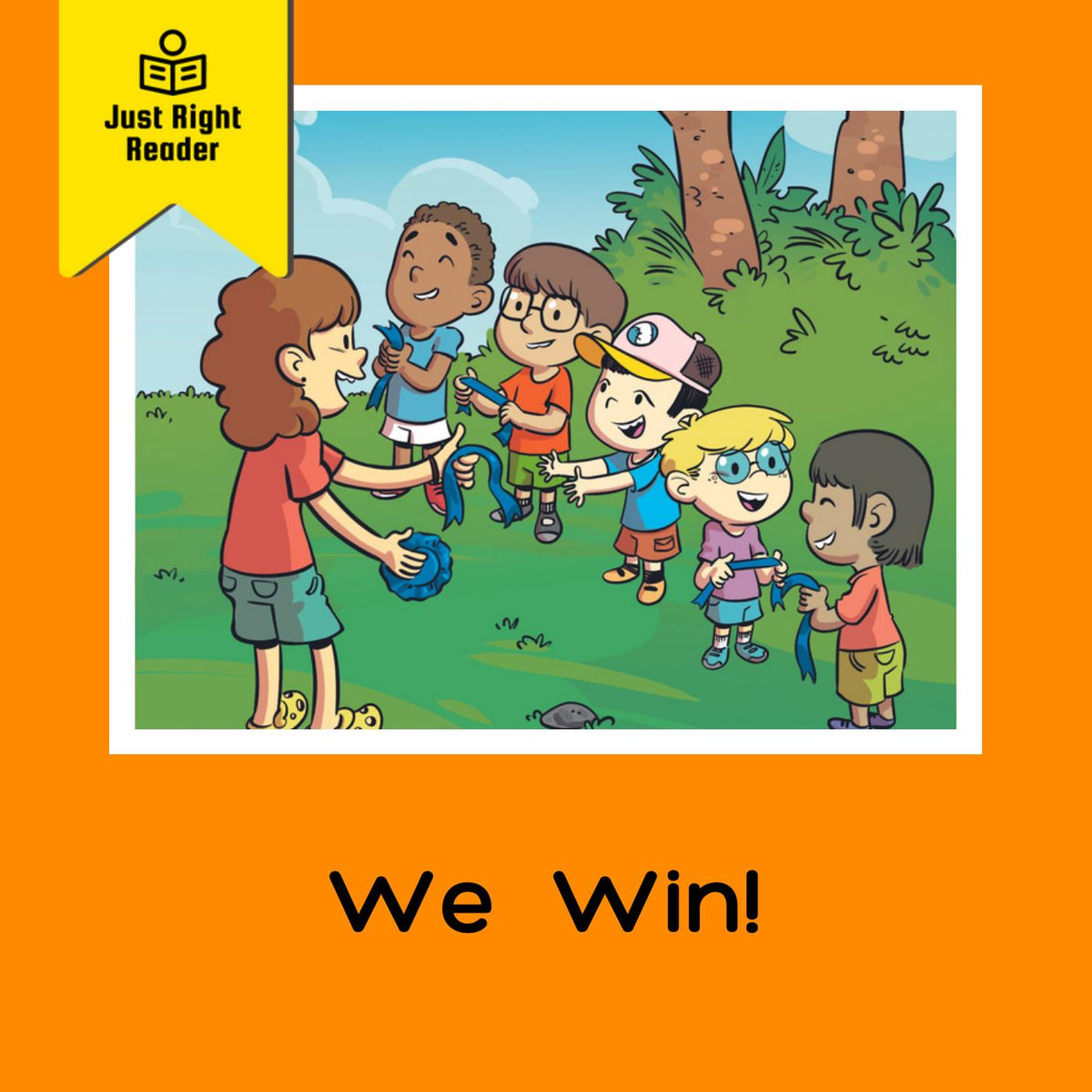 We Win! - Just Right Reader