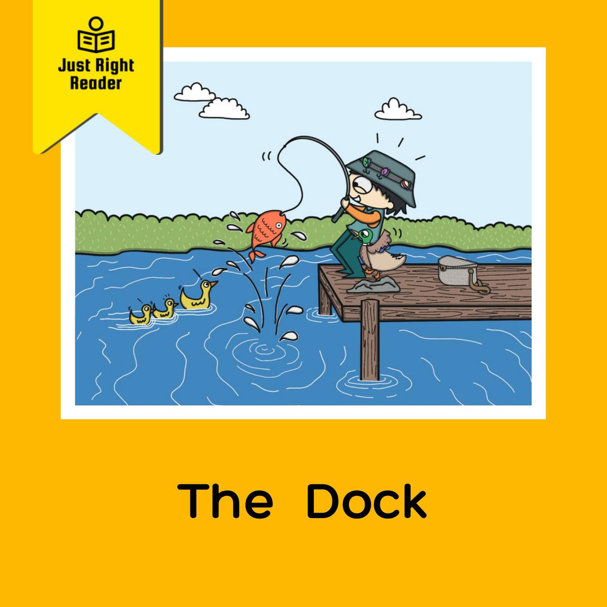 The Dock - Just Right Reader