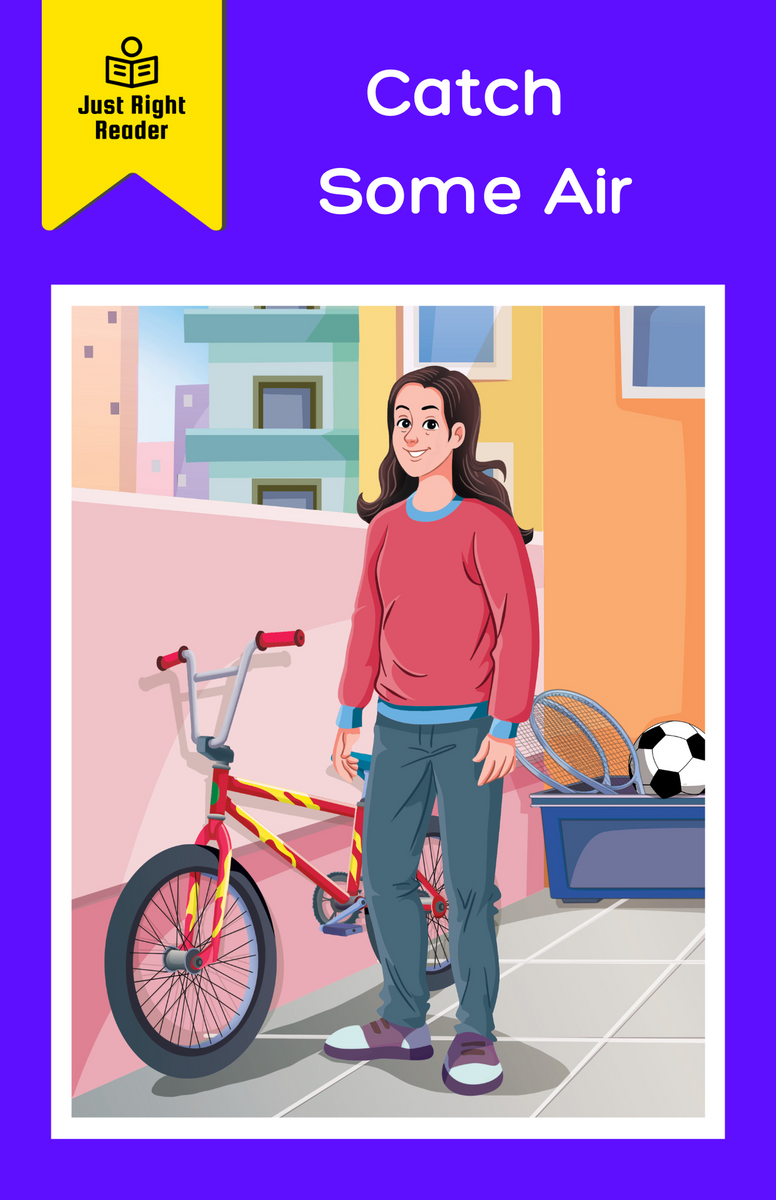 Catch Some Air | Just Right Reader