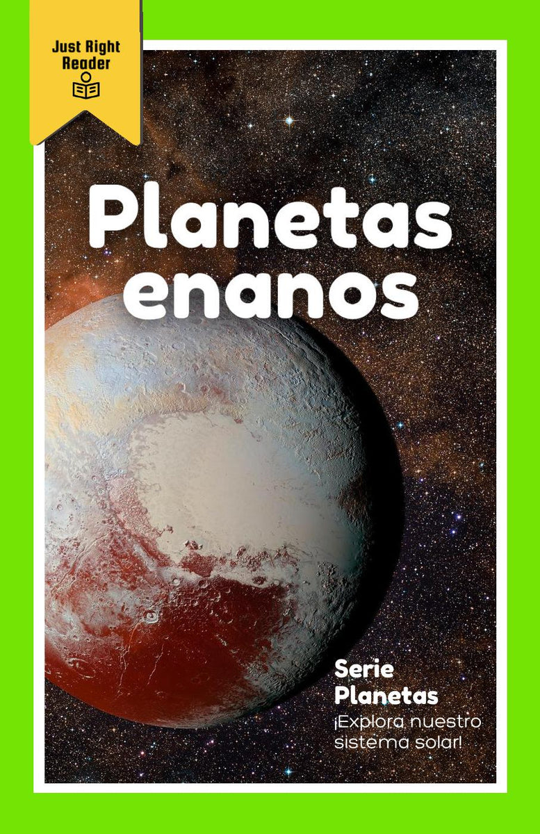 Planetas enanos - Just Right Reader