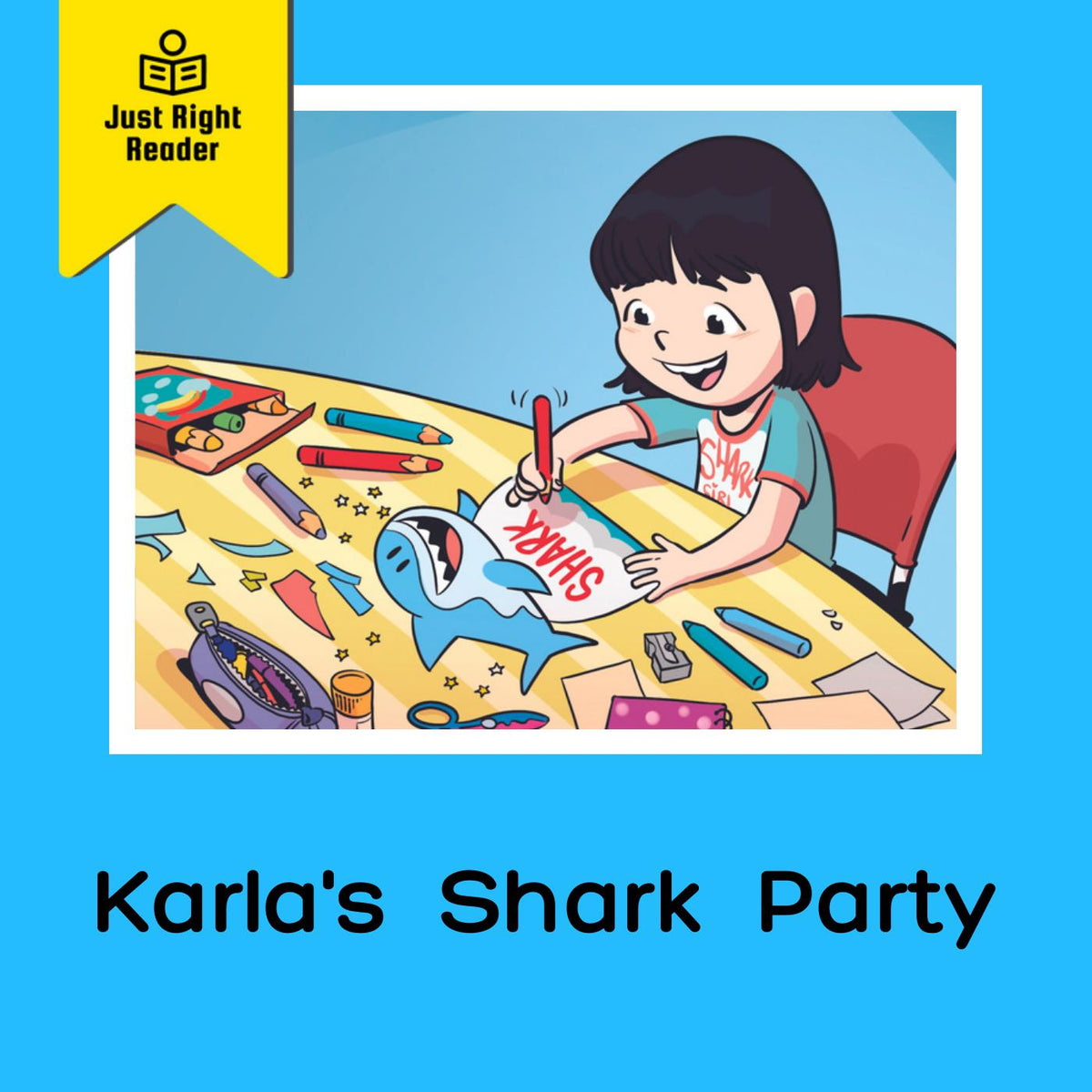 Karla’s Shark Party | Just Right Reader