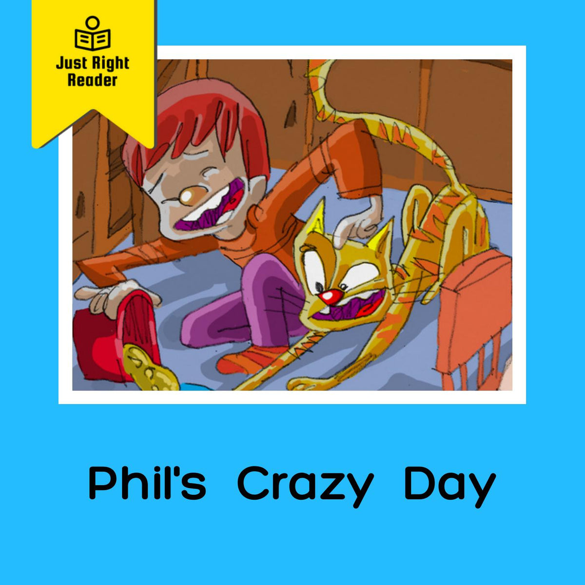 Phil's Crazy Day - Just Right Reader
