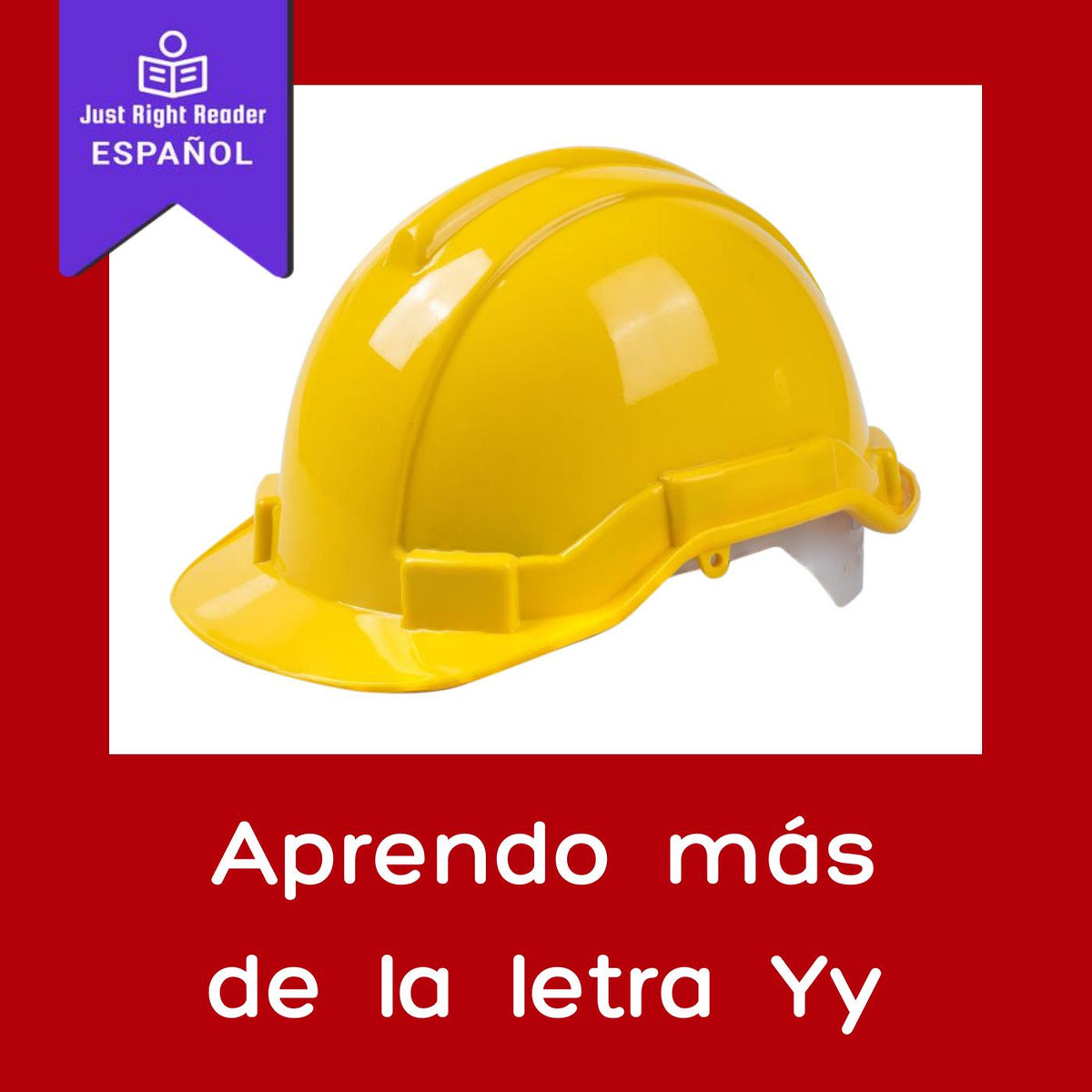 Aprendo más de la letra Yy - Just Right Reader