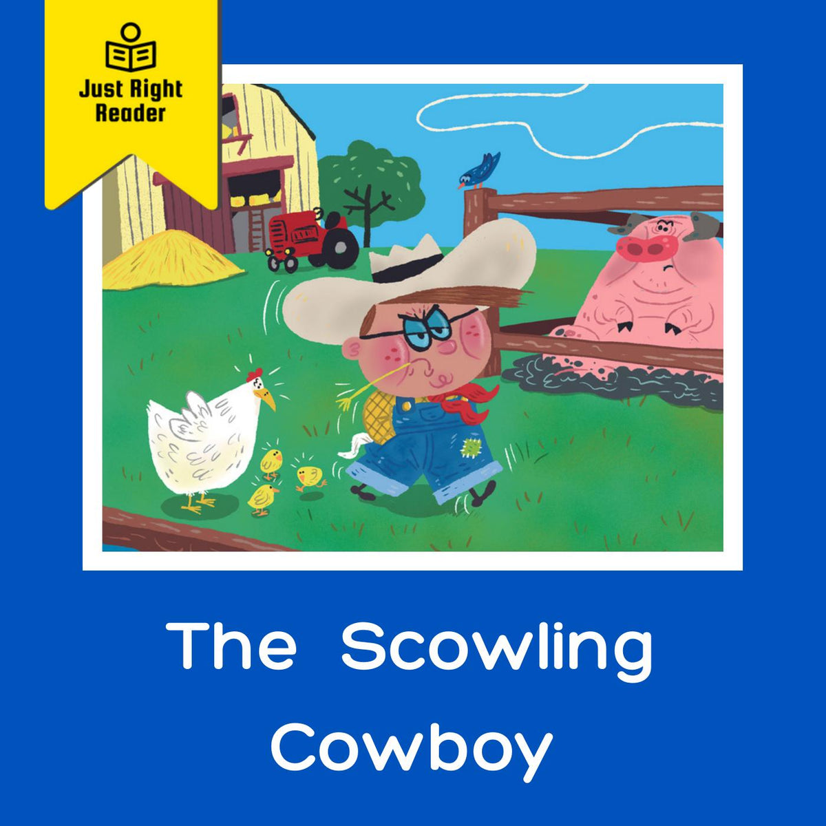 The Scowling Cowboy - Just Right Reader