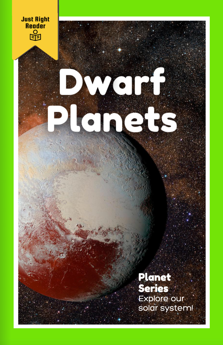 The Planet Series: Dwarf Planets - Just Right Reader