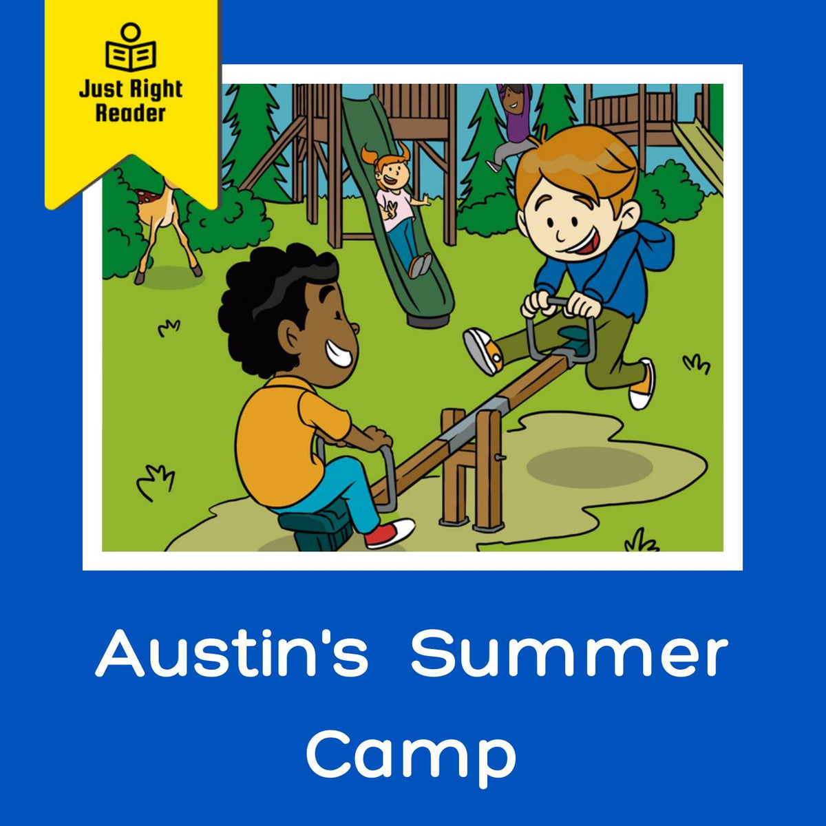 AustinÕs Summer Camp - Just Right Reader