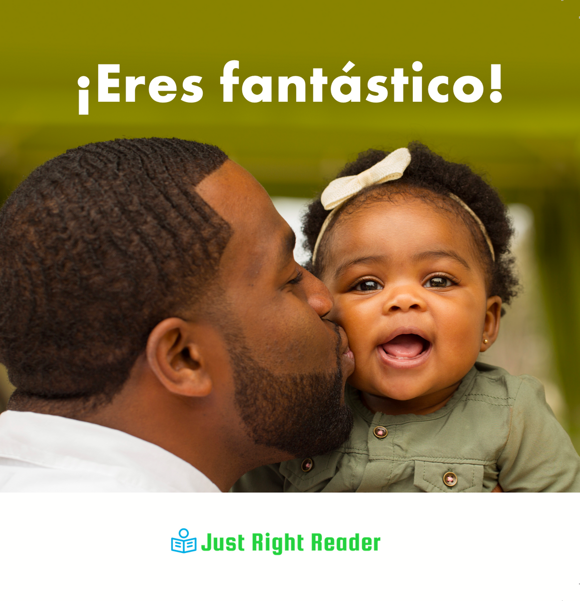 ¡Eres fantástico! - Just Right Reader