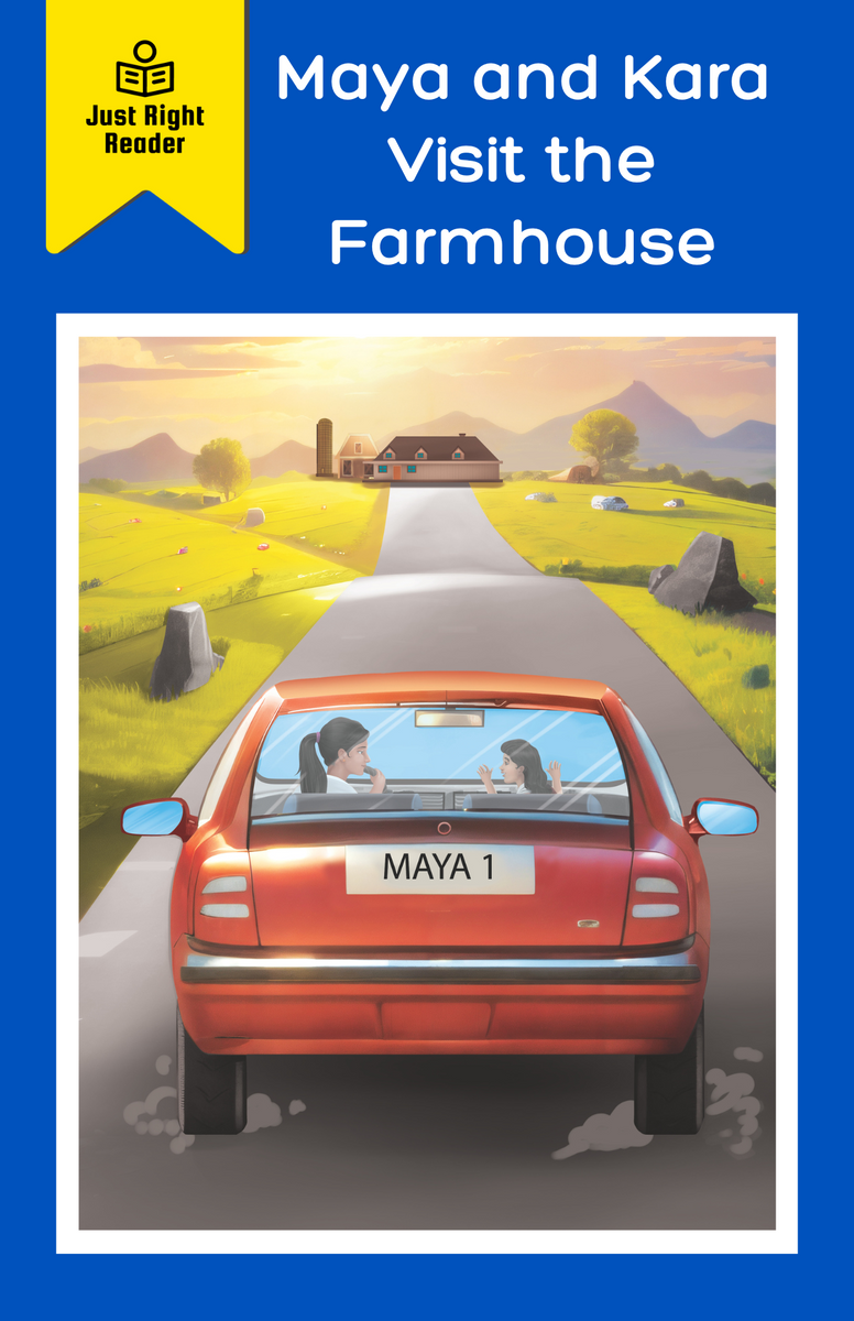 Maya and Kara Visit the Farmhouse - Just Right Reader