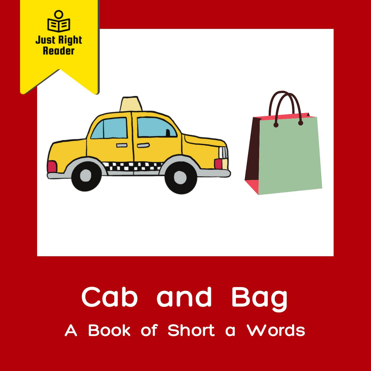 Cab and Bug - A Short a Book - Just Right Reader