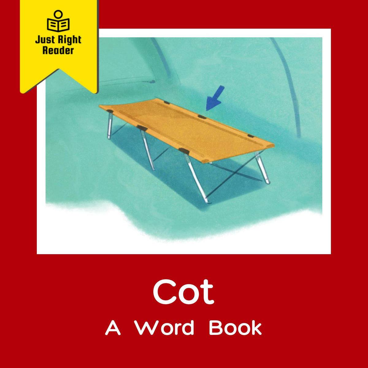 Cot - A Word Book - Just Right Reader
