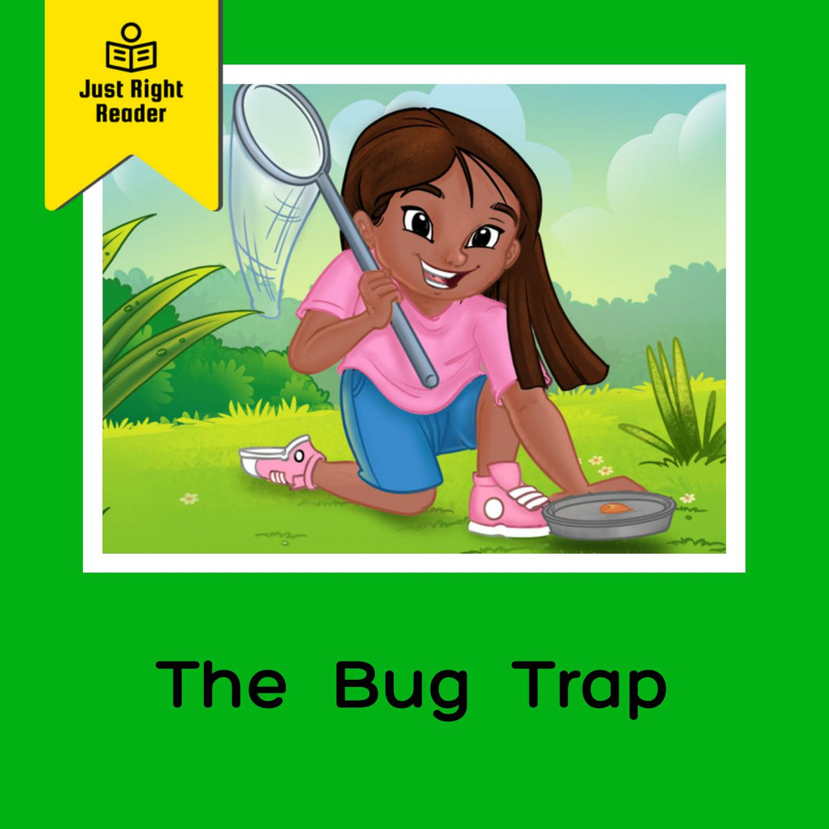The Bug Trap - Just Right Reader