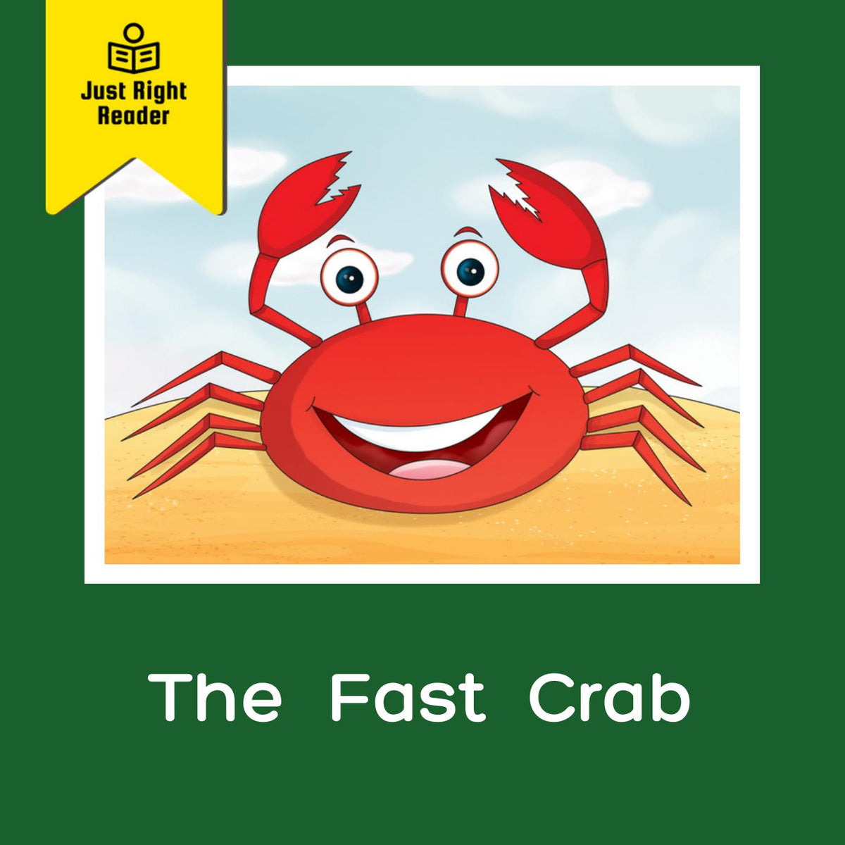The Fast Crab - Just Right Reader