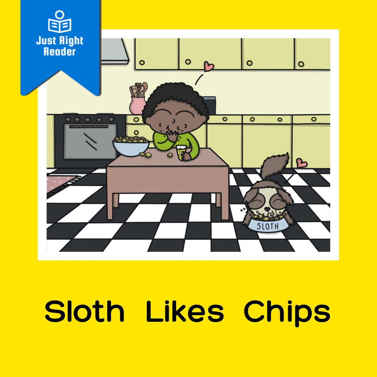 Sloth Likes Chips - Just Right Reader