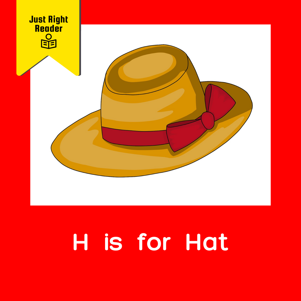 H is for Hat - Just Right Reader