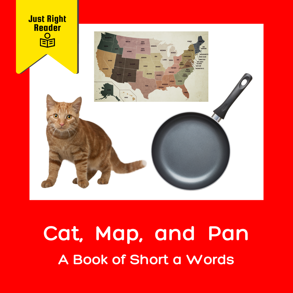 Cat, Map, and Pan - A Book of Short a Words - Just Right Reader