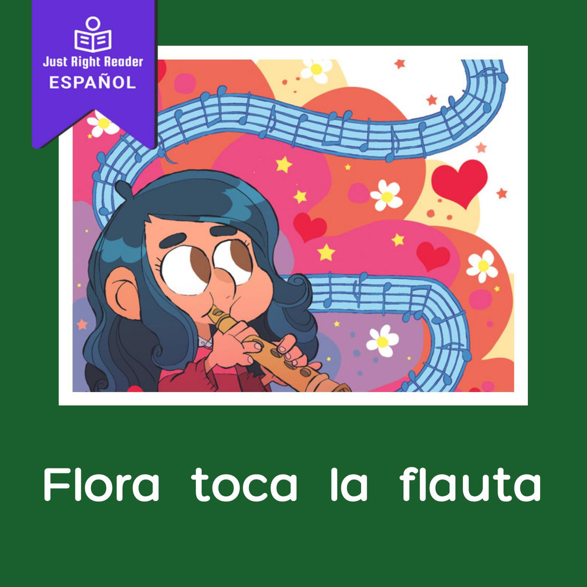Flora toca la flauta - Just Right Reader
