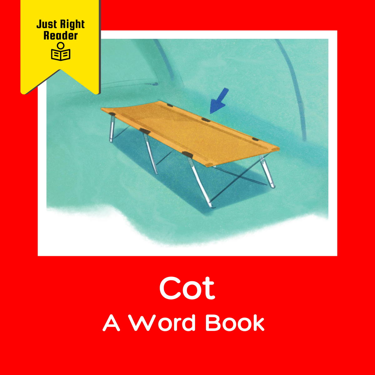 Cot - A Word Book - Just Right Reader