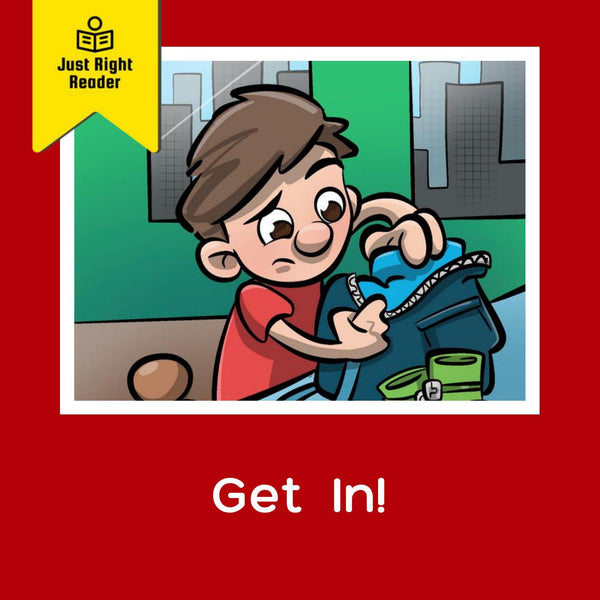 Get In! - Just Right Reader