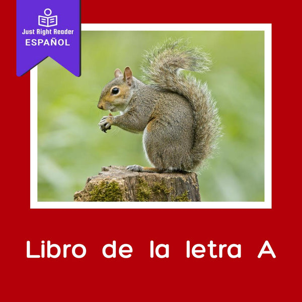 Libro de la letra A - Just Right Reader